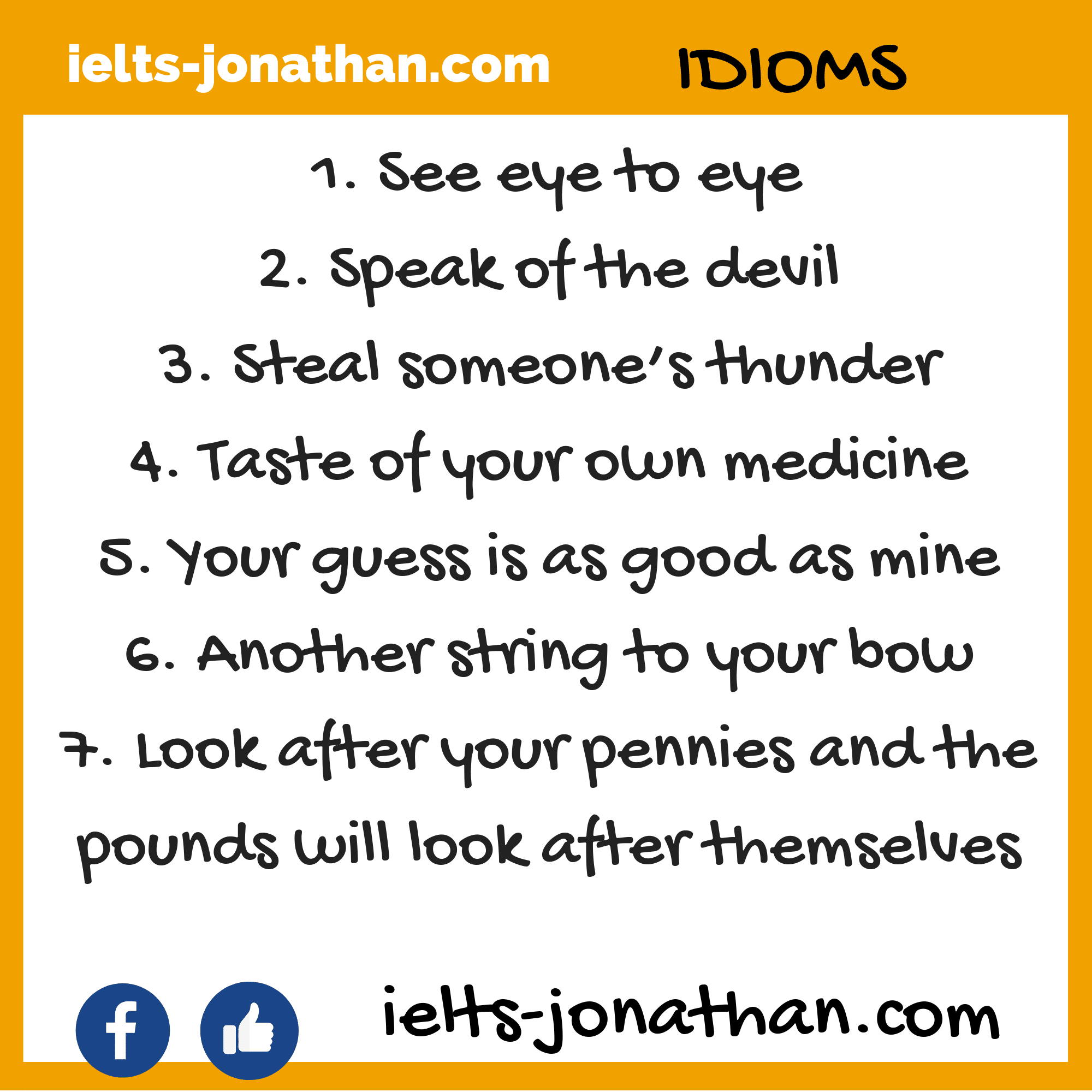 How to use idioms in the IELTS Speaking Test — IELTS Training with Jonathan How to use idioms in the IELTS Speaking Test — IELTS Training with Jonathan